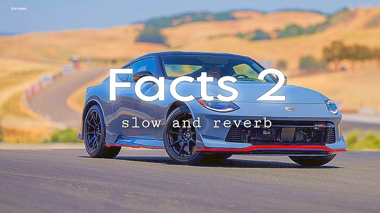 Facts_2_slow and reverb_song - YouTube
