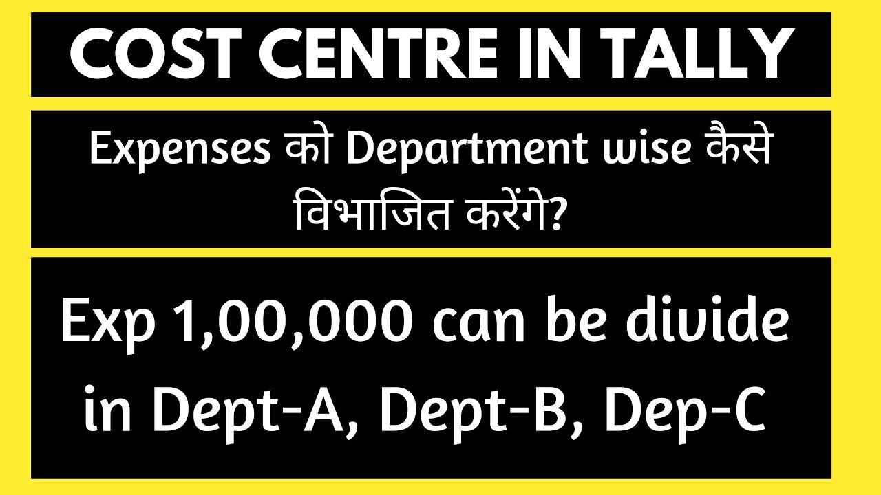 Cost Centre In Tally ERP 9 How To Divide Expenses In Different cost-centre-in-tally-erp-9-how-to-divide-expenses-in-different