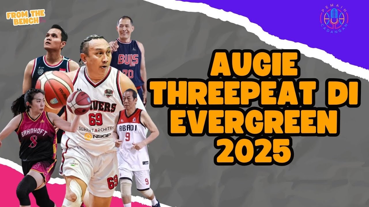 FROM THE BENCH E47 | Evergreen 2025 Bandung Lebih Keras! - YouTube