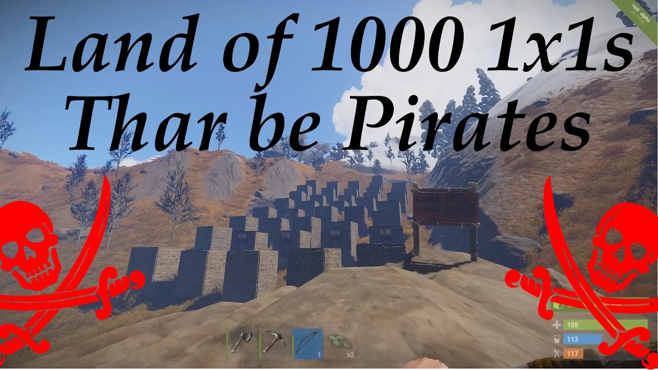 Rust: The Land of 1000 1x1's Pirate Edition - YouTube