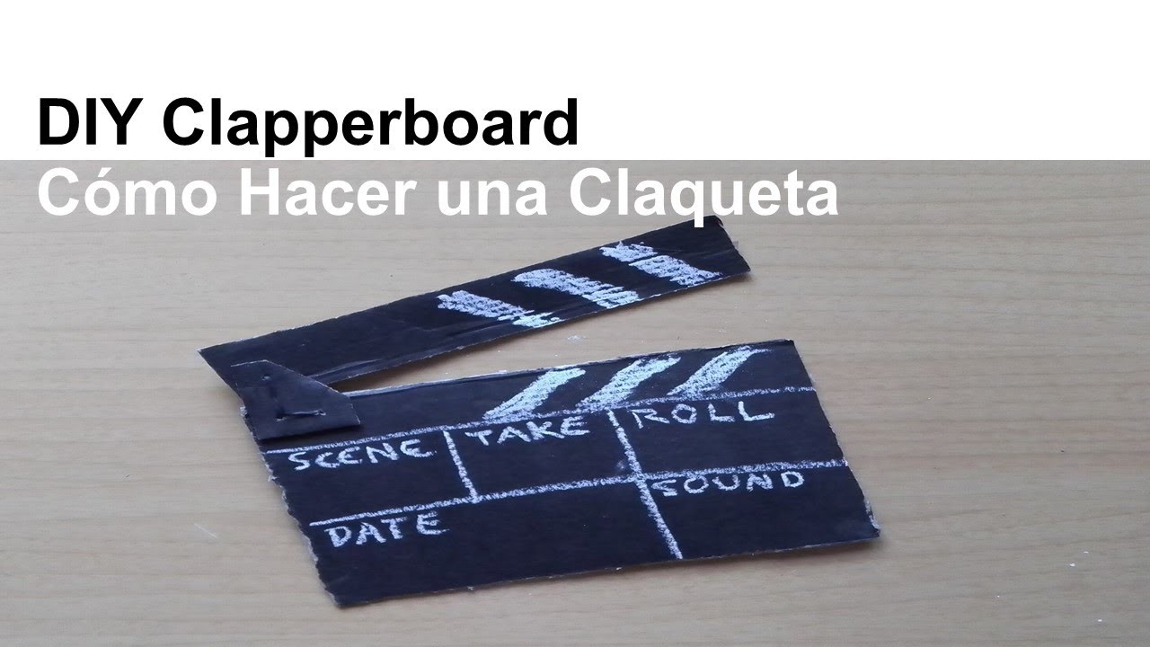DIY Clapperboard for Making Movies or Videos - Cómo Hacer una Claqueta ...