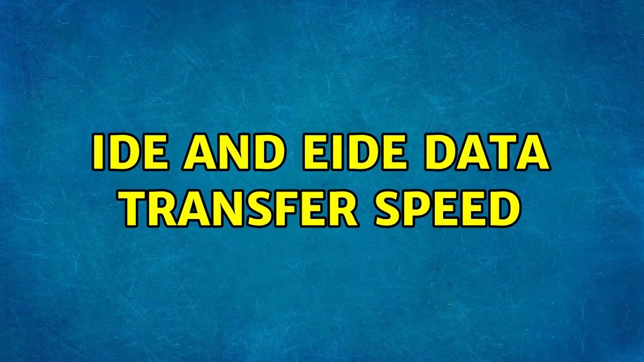 IDE and EIDE data transfer speed - YouTube