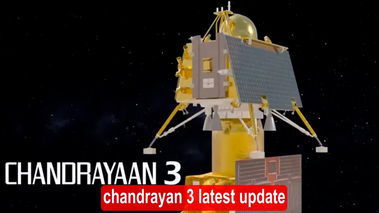 CHANDRYAAN 3 LATEST UPDATE - YouTube