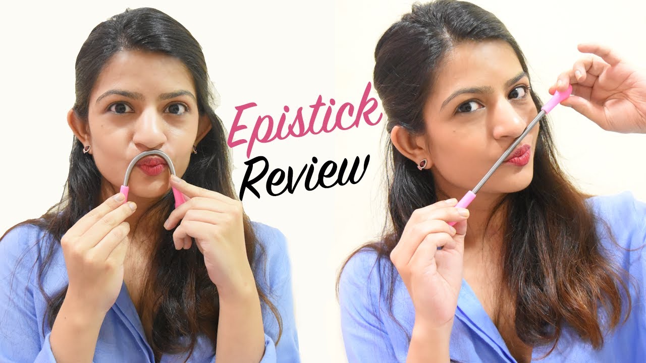 Facial Hair Removal Tool - Epistick Review | Roshni Chaudhari - YouTube