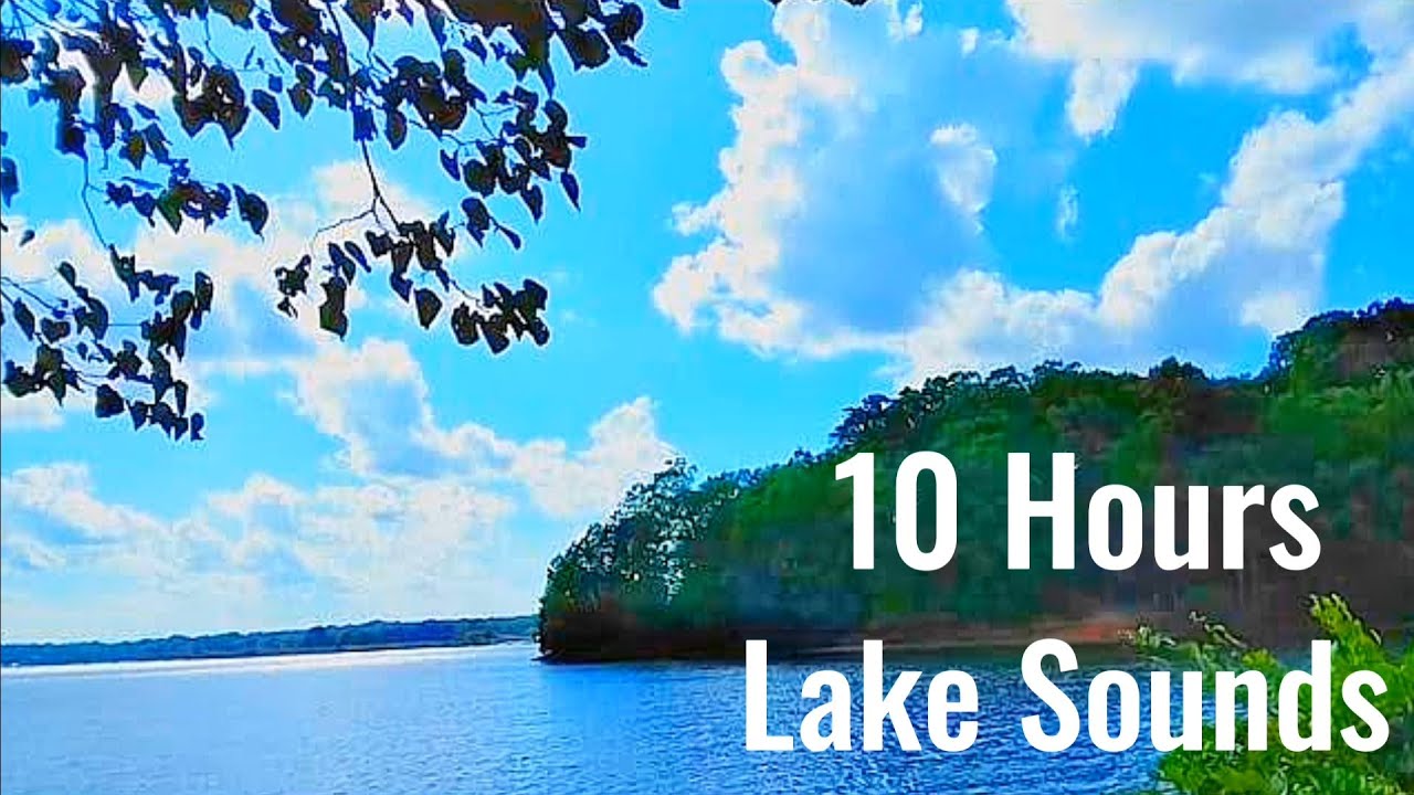 10 Hours Of Relaxing Sounds At The Lake - Calming, Stress Relief ...