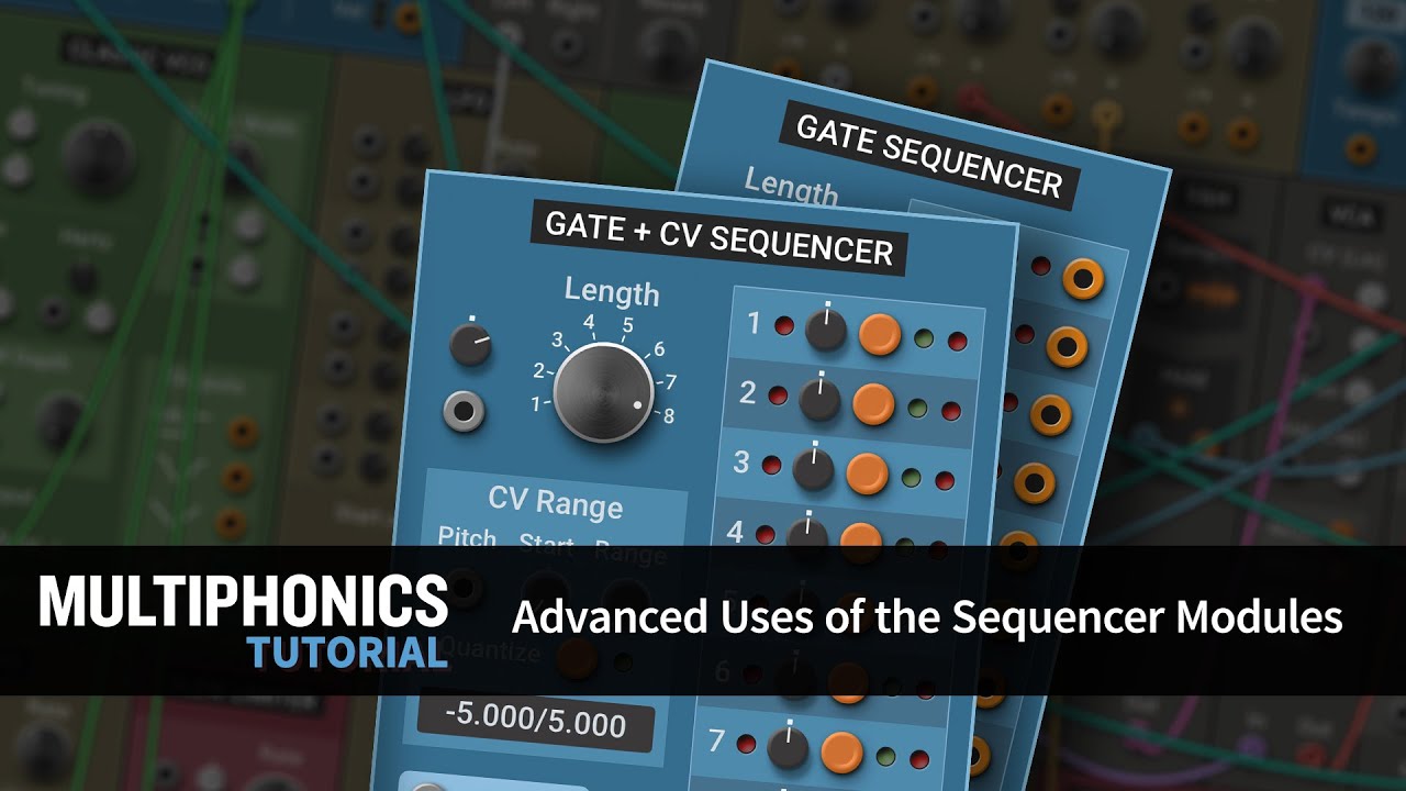 Multiphonics Tutorial 9—Advanced Uses of the Sequencer Modules - YouTube