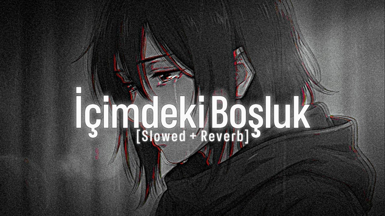 Sad Turkish Music [Slowed + Reverb] | [Official Audio] | İçimdeki ...