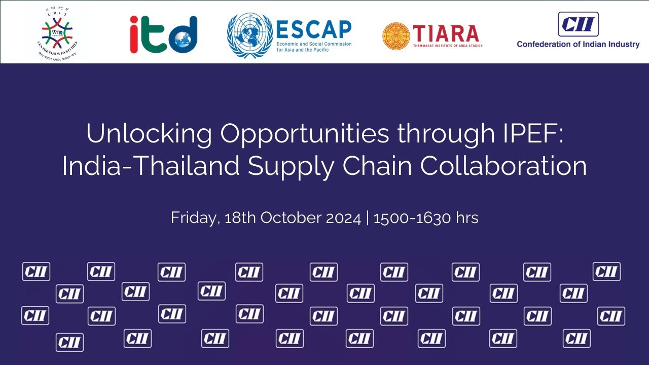Unlocking Opportunities through IPEF: India-Thailand Supply Chain ...