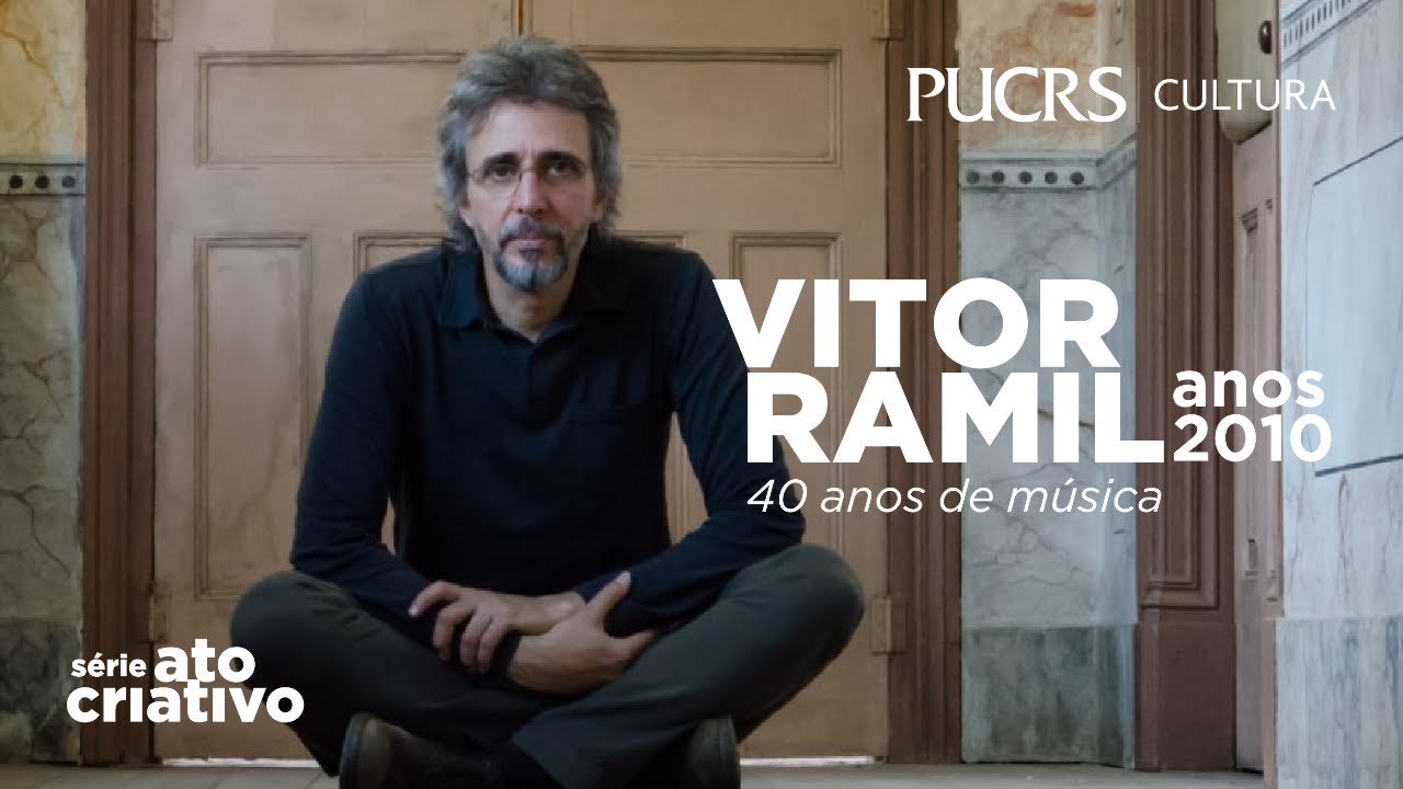 Ato Criativo | Vitor Ramil: 40 anos de música – anos 2010 - YouTube