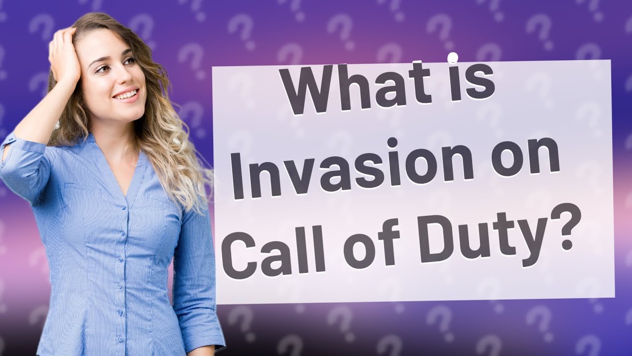 What is Invasion on Call of Duty? - YouTube