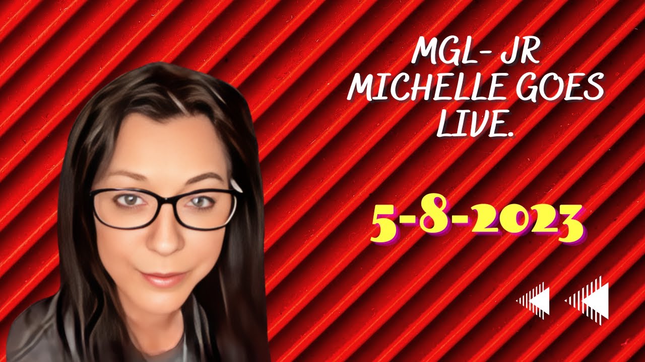 #mgl Michelle Goes Live 5-8-23 - YouTube