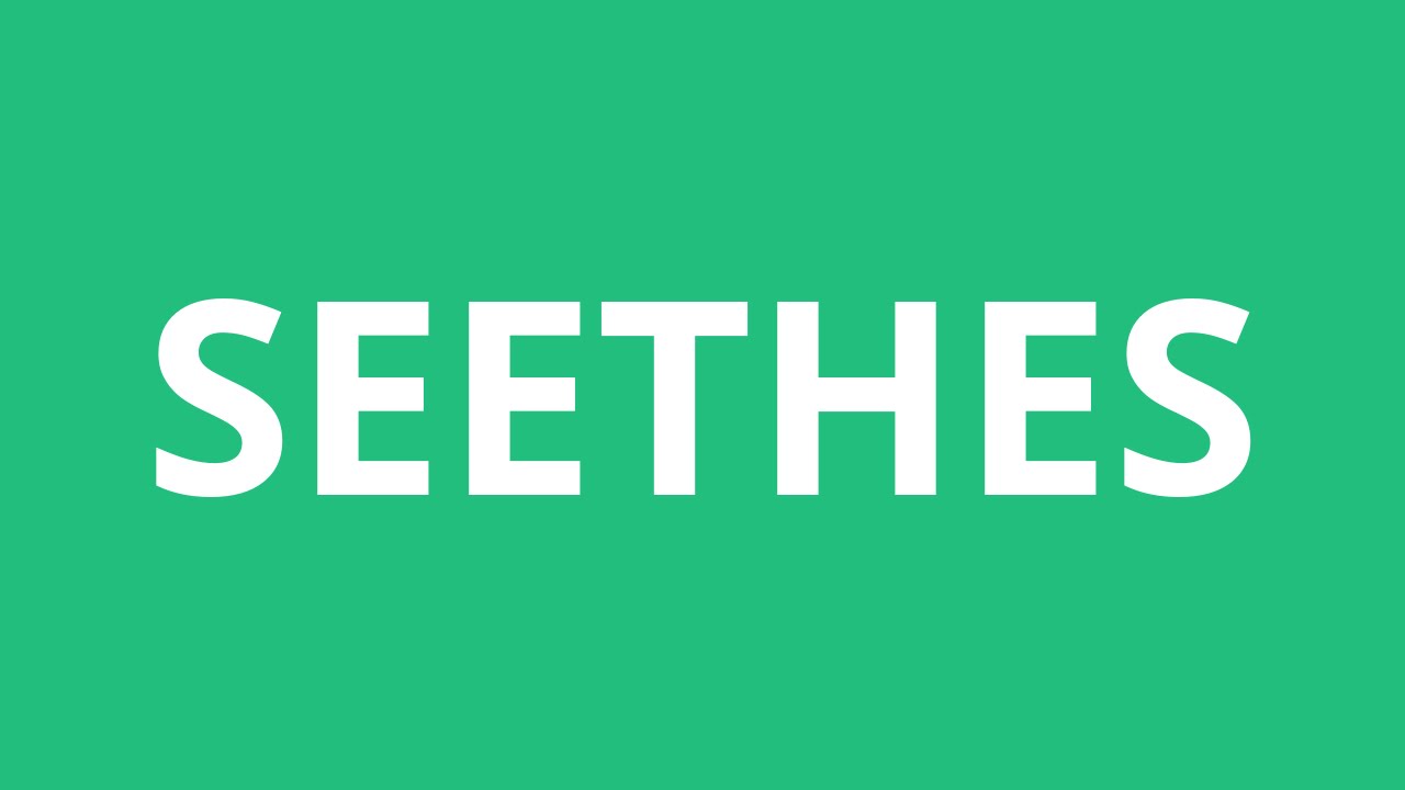 How To Pronounce Seethes - Pronunciation Academy - YouTube