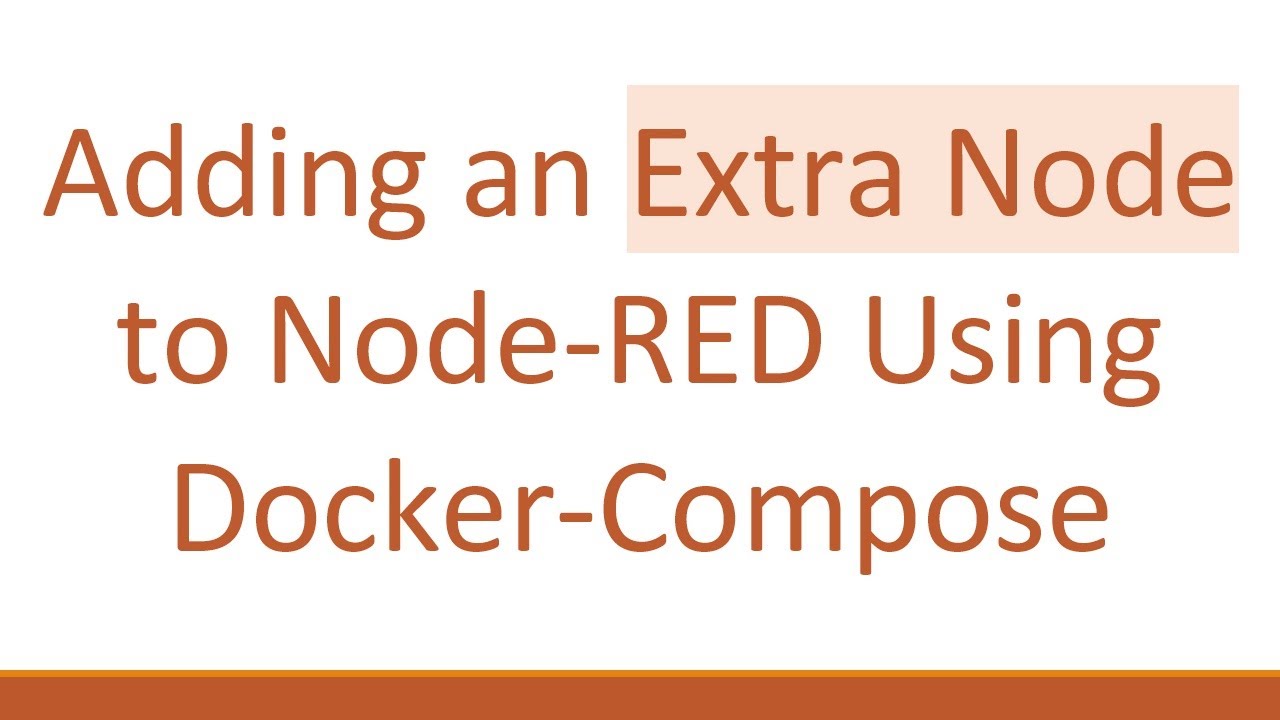 Adding an Extra Node to Node-RED Using Docker-Compose - YouTube