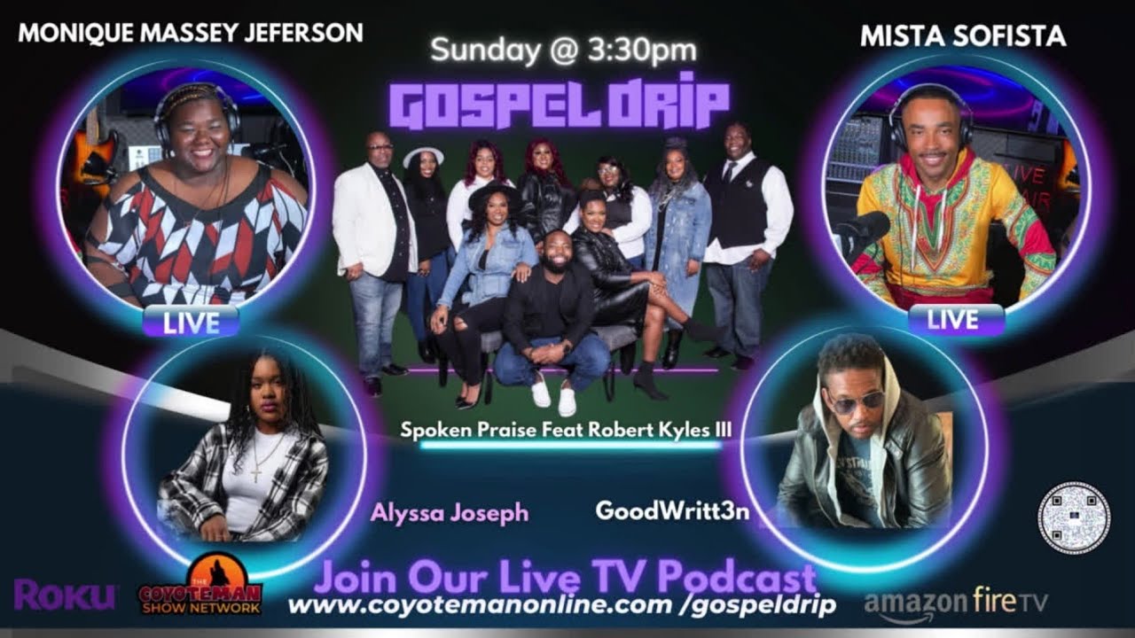 Gospel Drip Spotlight Artists Spoken Praise, Good Writt3ns, and Alyssa ...