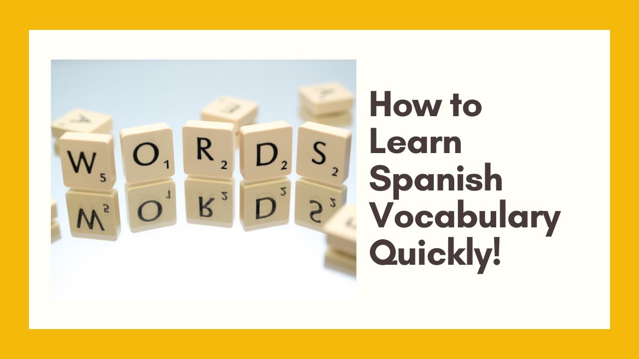 How to Learn Spanish Words / Vocabulary Fast - YouTube