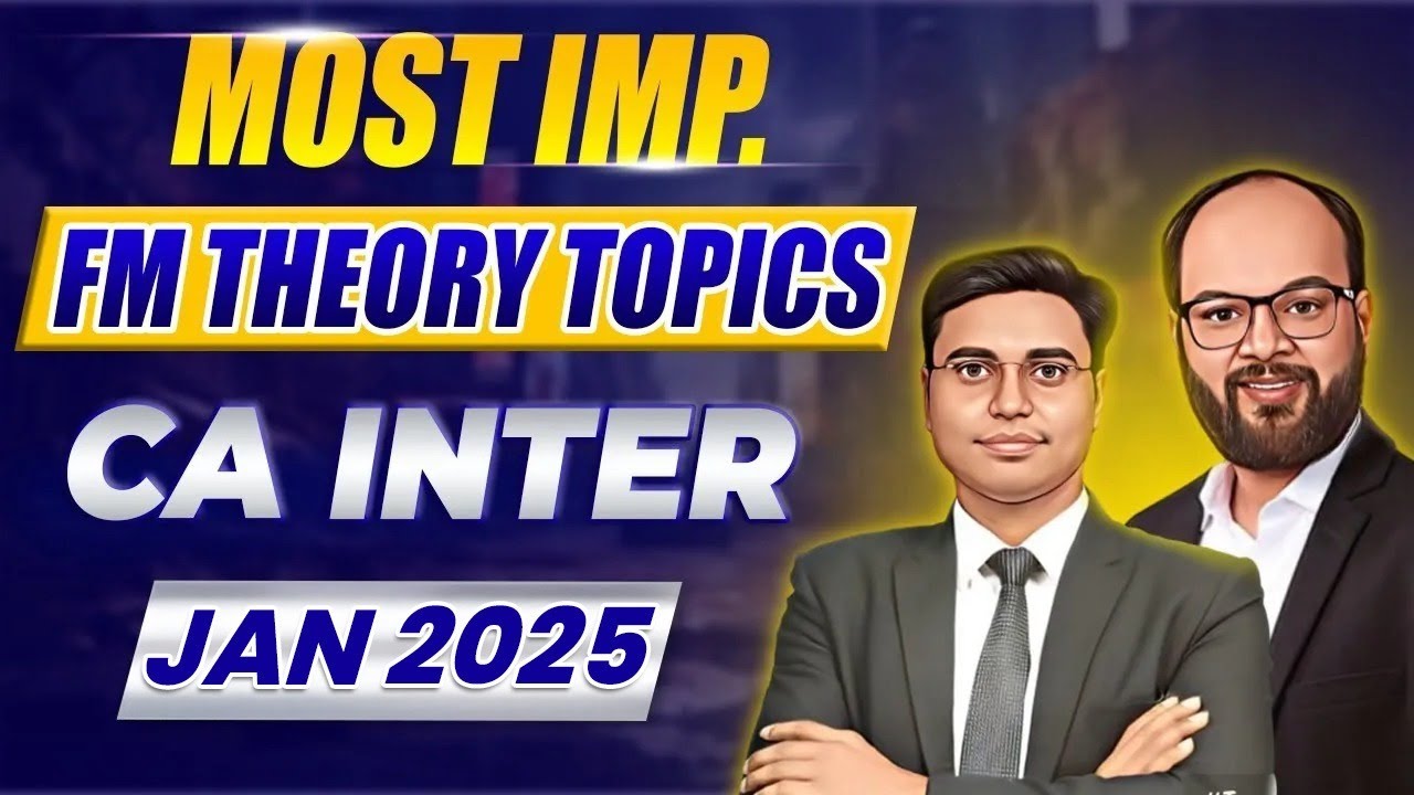 Most Important Topics FM Theory CA Inter Jan 25 | How to Pass CA Inter ...