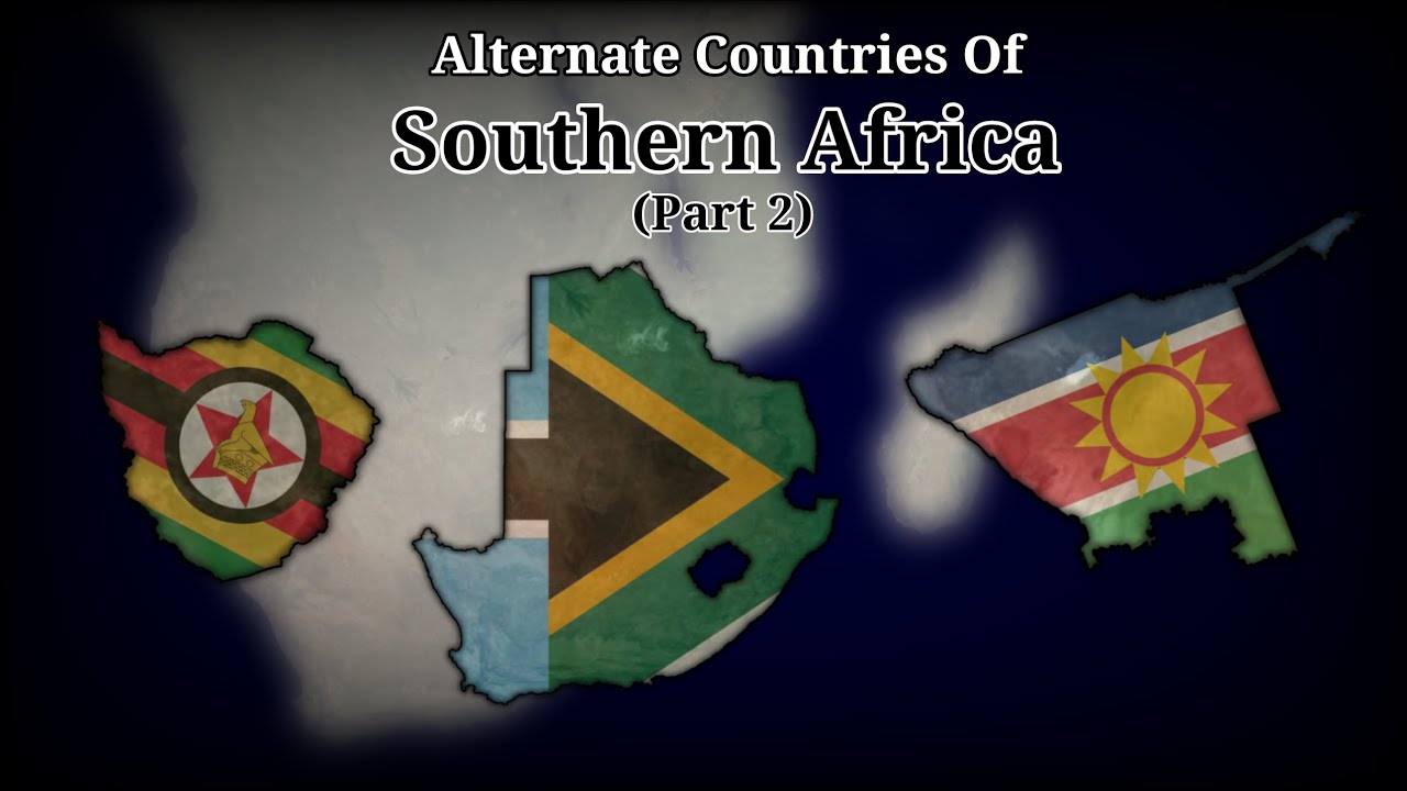 Alternative Countries Of Southern Africa - Part 2 - YouTube
