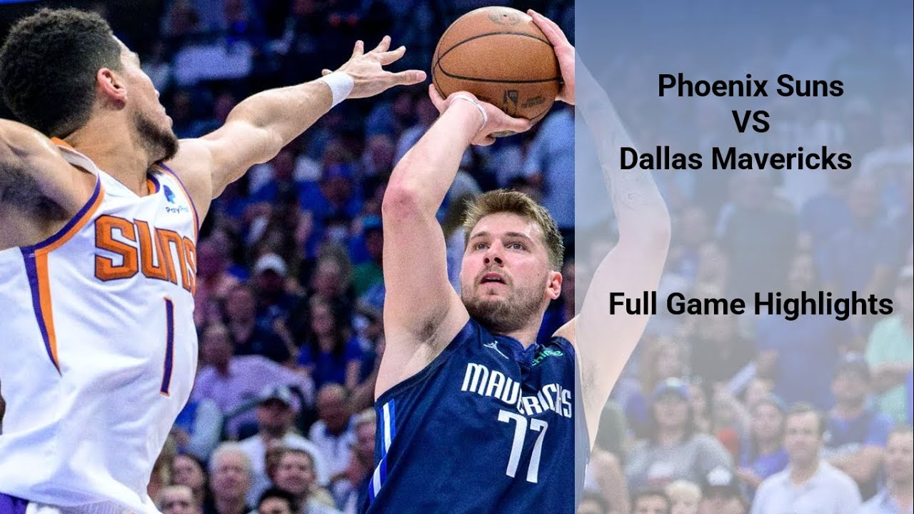 Phoenix Suns vs Dallas Mavericks Full Game Highlights | PLAYOFFS GAME 6 ...