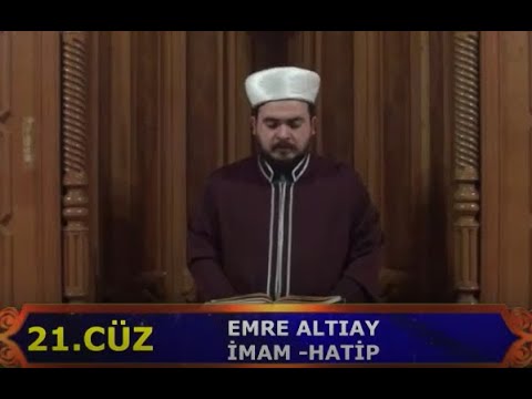 21.CÜZ - HATM-İ ŞERİF PROGRAMI - OKUYAN: EMRE ALTIAY (İMAM-HATİP)