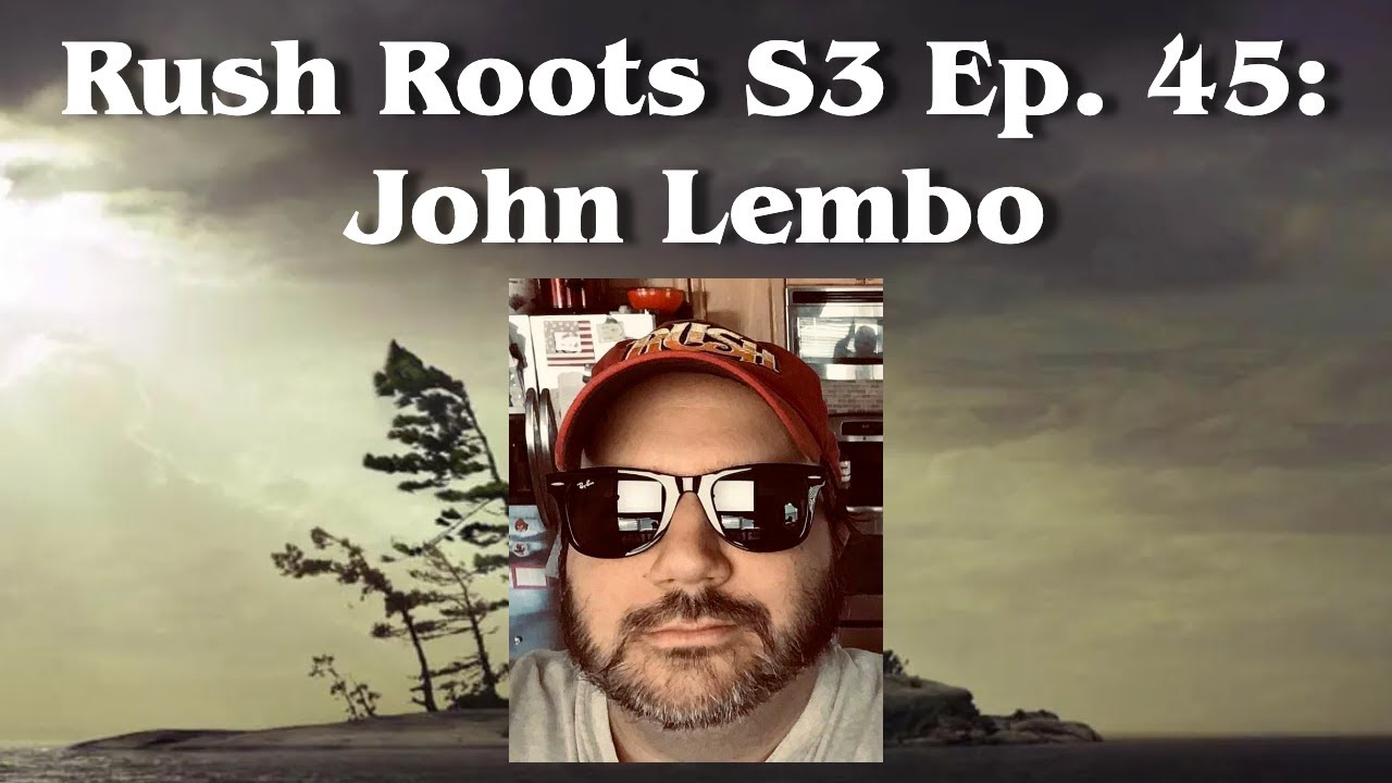 Rush Roots Ep. 45: John Lembo - YouTube