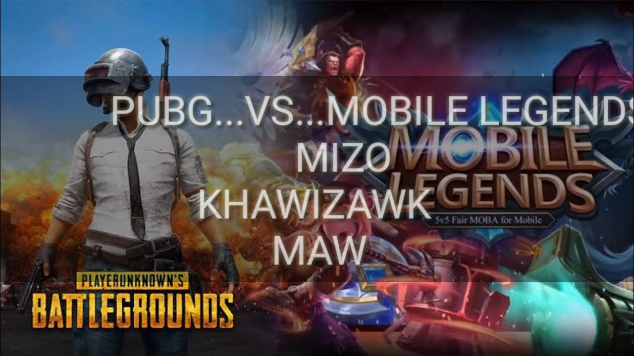 PUBG...VS MOBILE LEGENDS MIZO VIDEO (2020) - YouTube