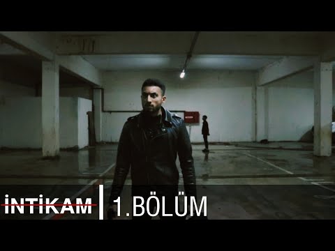 İNTİKAM - 1.BÖLÜM