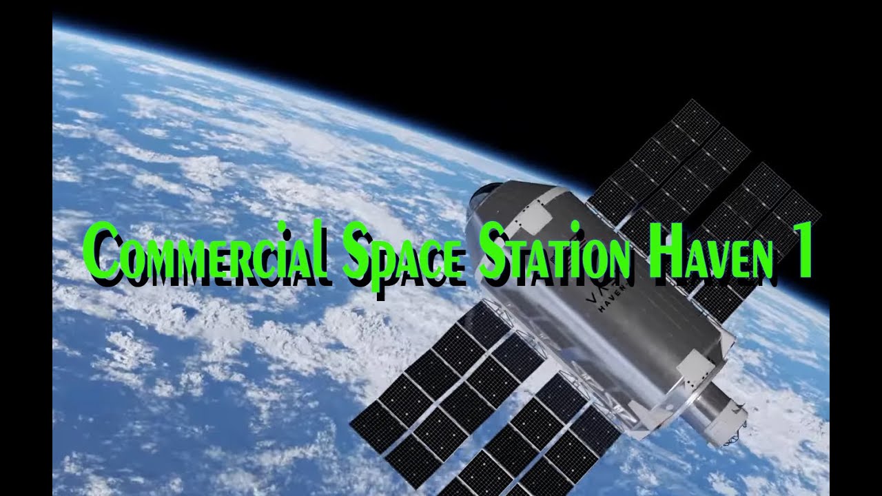 Discover the Future: Commercial Space Station Haven 1 - YouTube