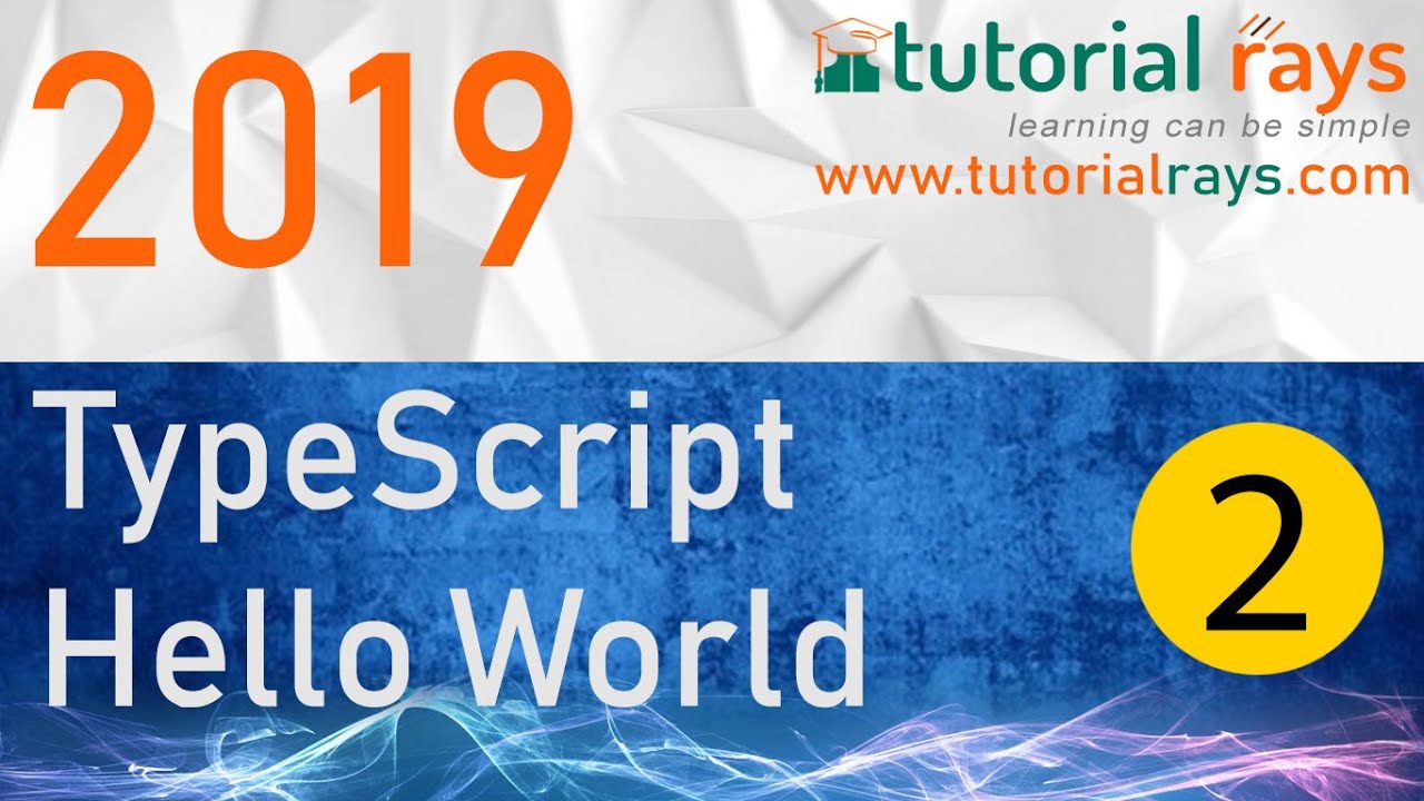 2 Typescript Hello World 2019 Tutorial Rays By Umar Rahman Youtube