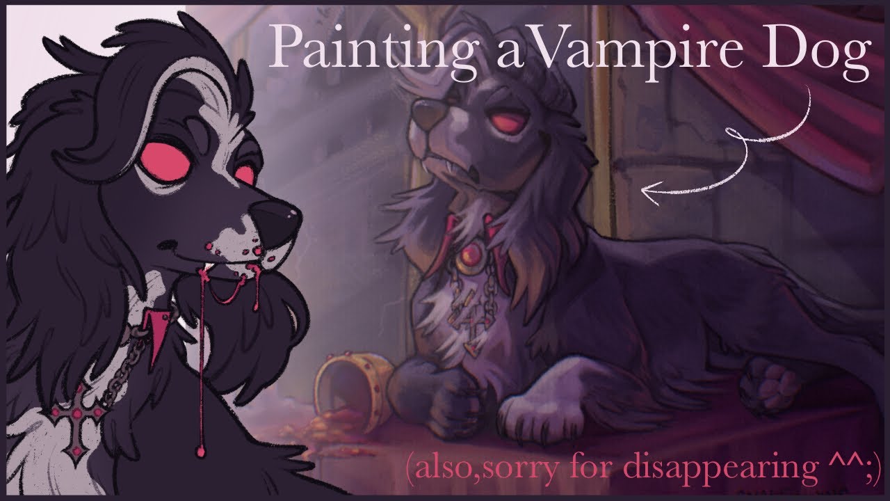 Hi guys, it’s been a while 😅👋 + Painting a Vampire Dog - YouTube