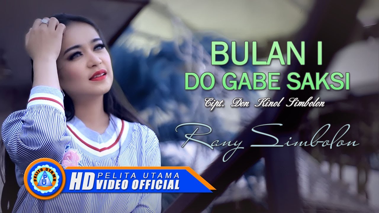 Rany Simbolon - BULAN I DO GABE SAKSI ( Official Music Video ) - YouTube