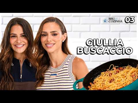 BRU NA COZINHA - TEMPORADA MULHERES INSPIRADORAS #03 - GIULLIA BUSCACIO