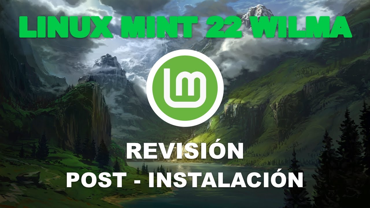 Linux Mint 22 Wilma - LA MEJOR Ubuntu basada en X11 (completa review y post-instalación) - YouTube