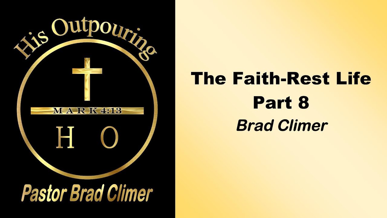 Faith Rest Life 8 | 08-02-25 | Brad Climer - YouTube