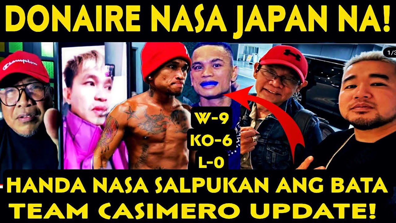DONAIRE NASA JAPAN NA! HANDA NA ANG BOXER! CASIMERO LATEST UPDATE - YouTube