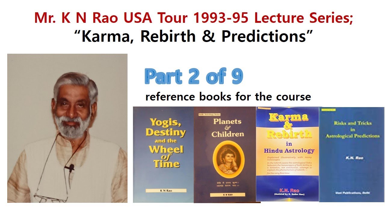 [Mr. KN Rao] English; "Karma, Rebirth & Predictions" Part 2 of 9 - YouTube