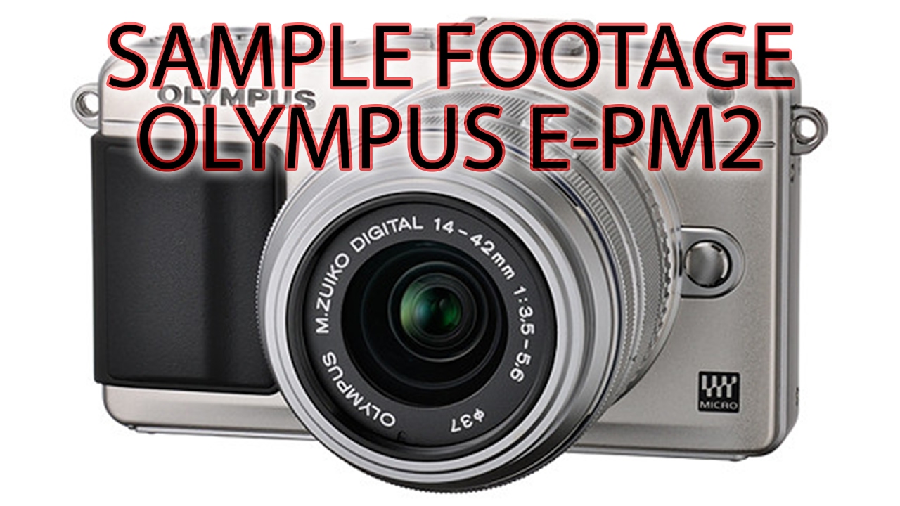 Sample Footage Olympus E-PM2 - YouTube