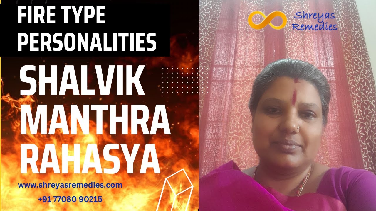 Shalvik Mantra Rahasya Healing | Fire Type Personalities - YouTube
