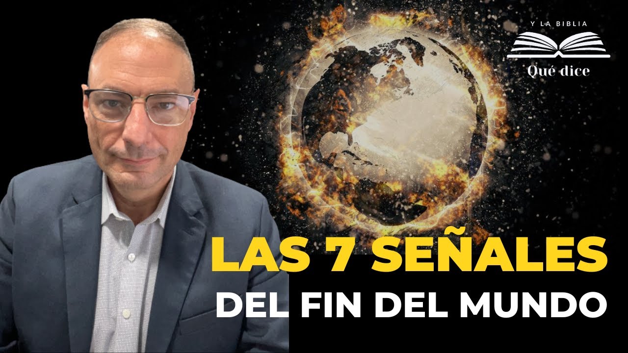 🔥LAS 7 SEÑALES DEL FIN DEL MUNDO - YouTube