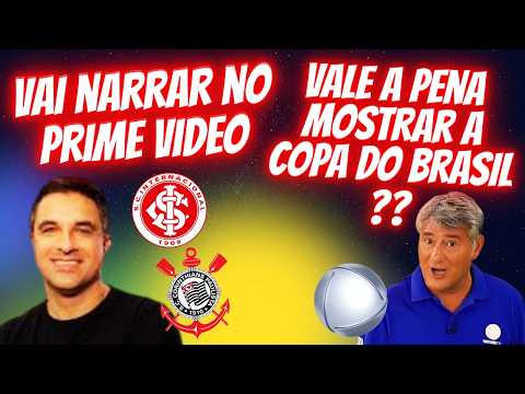 FERNANDO NARDINI VAI NARRAR COPA DO BRASIL NO PRIME VIDEO.