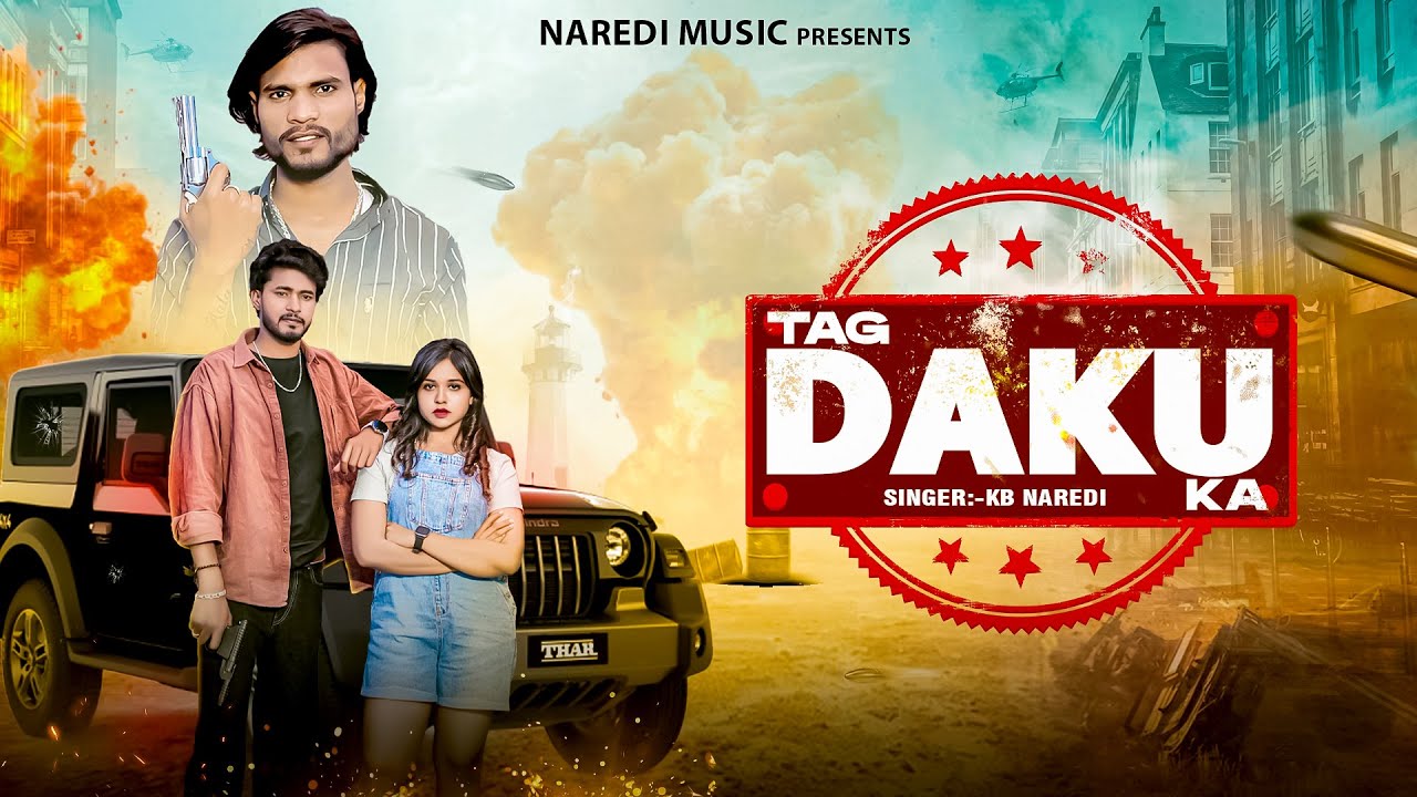 Tag Daku Ka (Official Video): टैग डाकू का || KB Naredi New Badmashi ...
