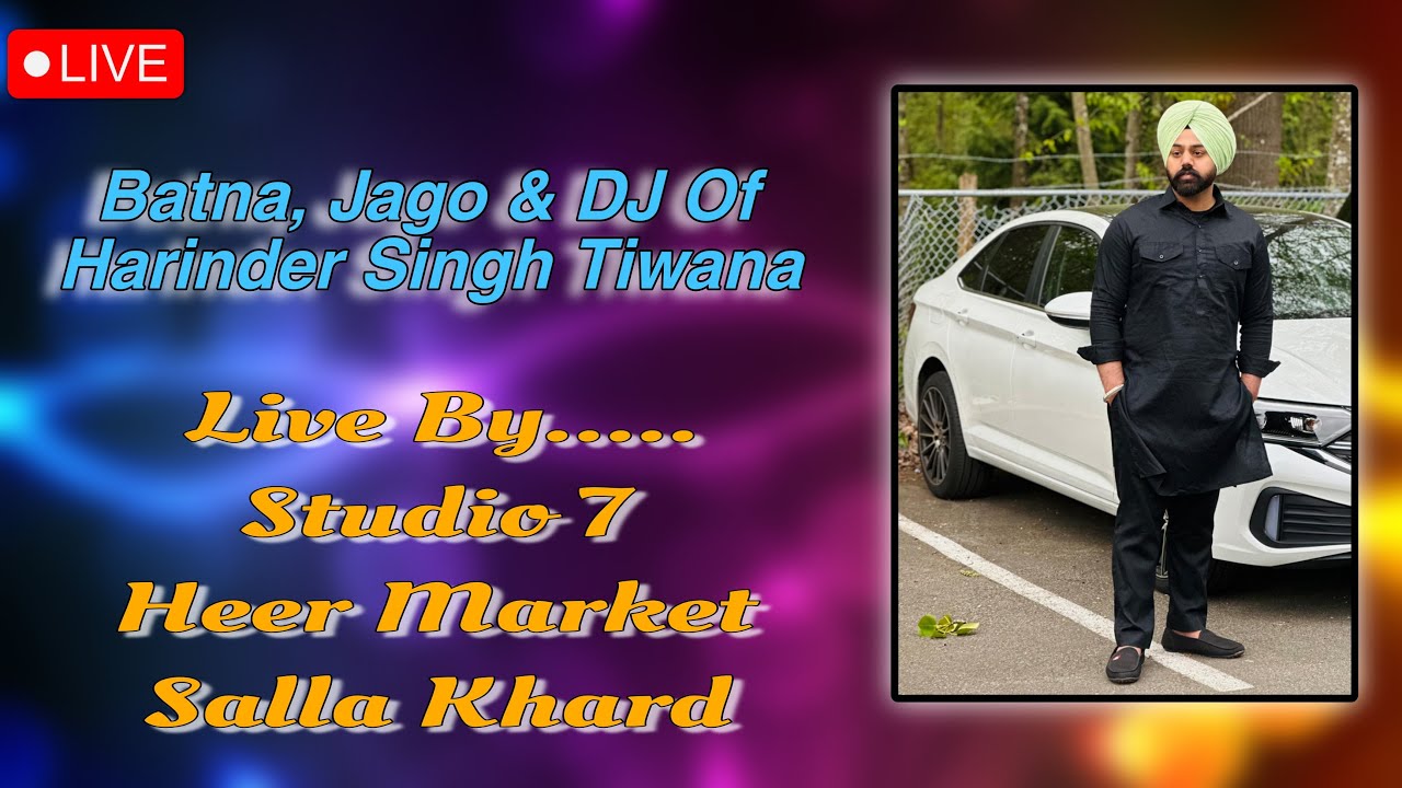 Batna, Jago & DJ Of Harinder Singh Tiwana # Studio 7 Heer Market ...