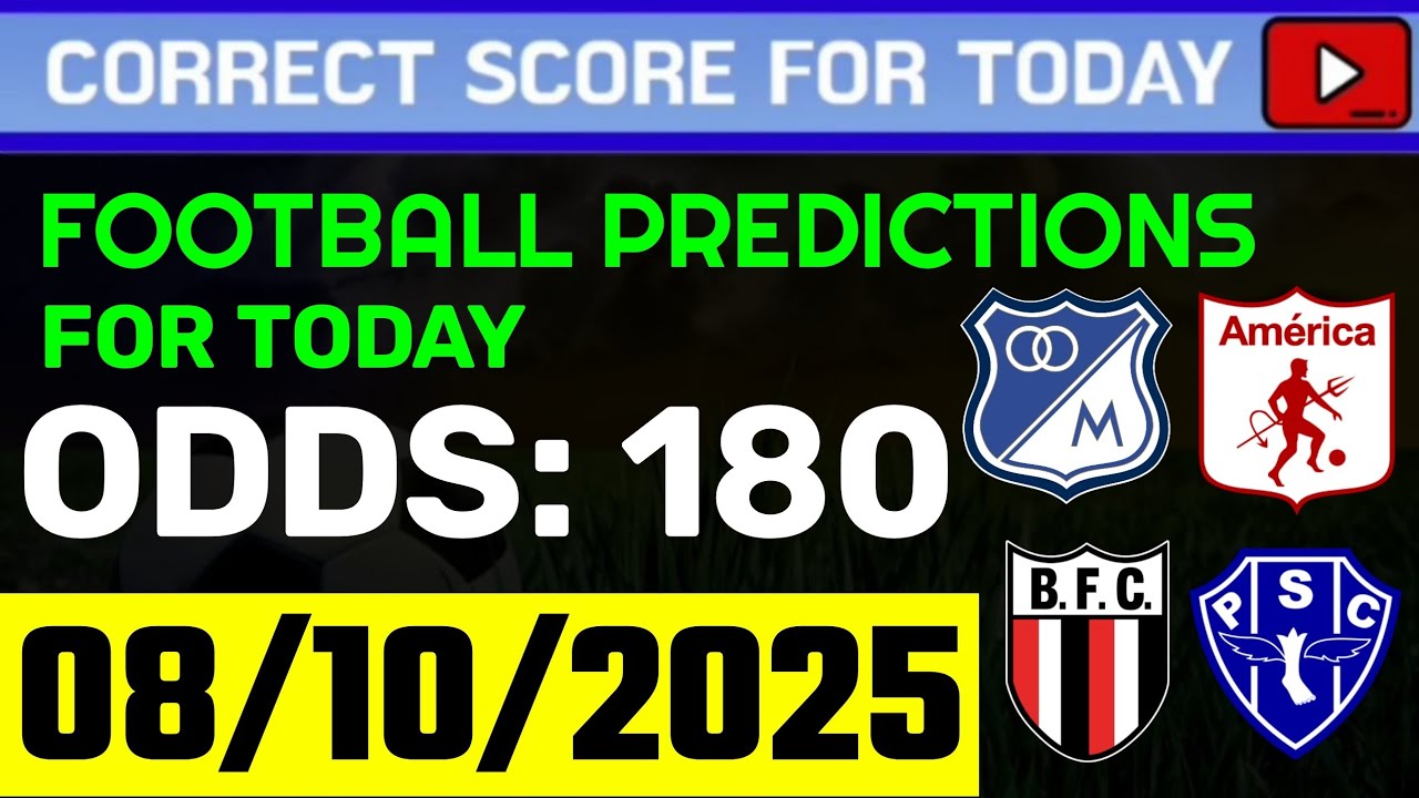 TODAY CORRECT SCORE PREDICTIONS 08/10/2025/FOOTBALL PREDICTIONS TODAY ...