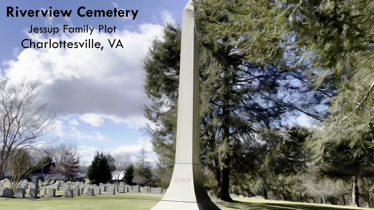 Riverview Cemetery - Jessup Family Plot - Charlottesville, VA - YouTube