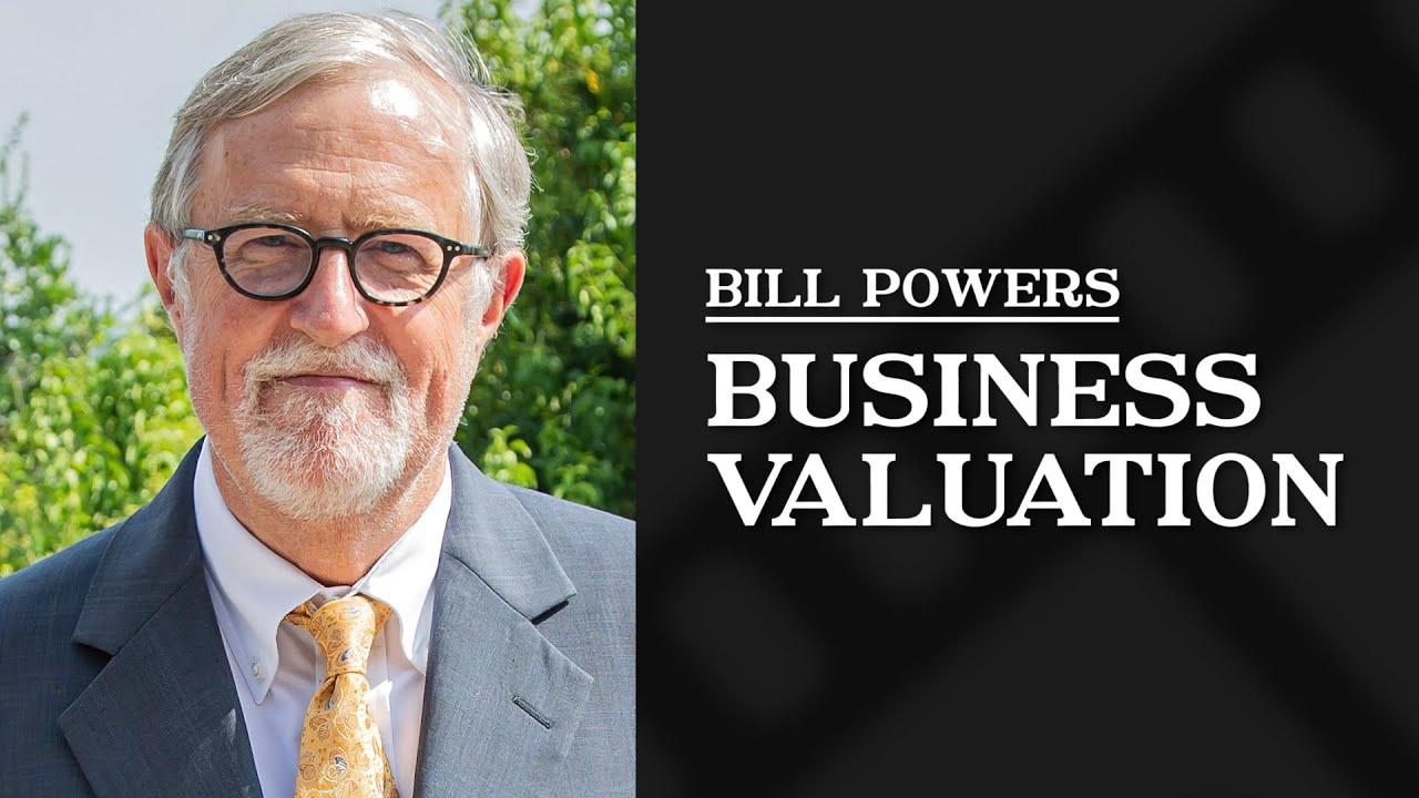 Business Valuations | Bill Powers - YouTube