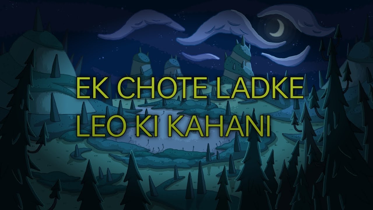 The adventure of Leo!! Leo ka sahsik kam - YouTube