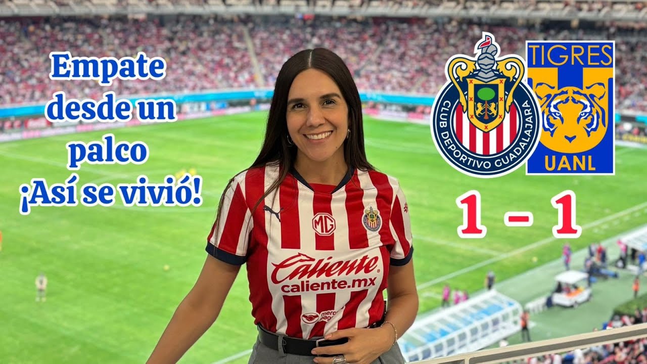 Chivas 1 - 1 Tigres | Gol de Wilke | pésimo arbitraje | conoce un palco ...