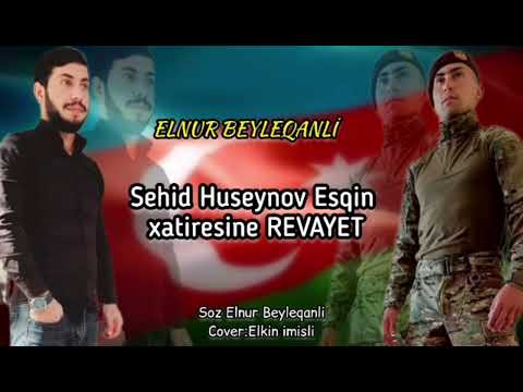 Elnur Beyleqanli Sehid Huseynov Esqinin Xatiresine Revayet