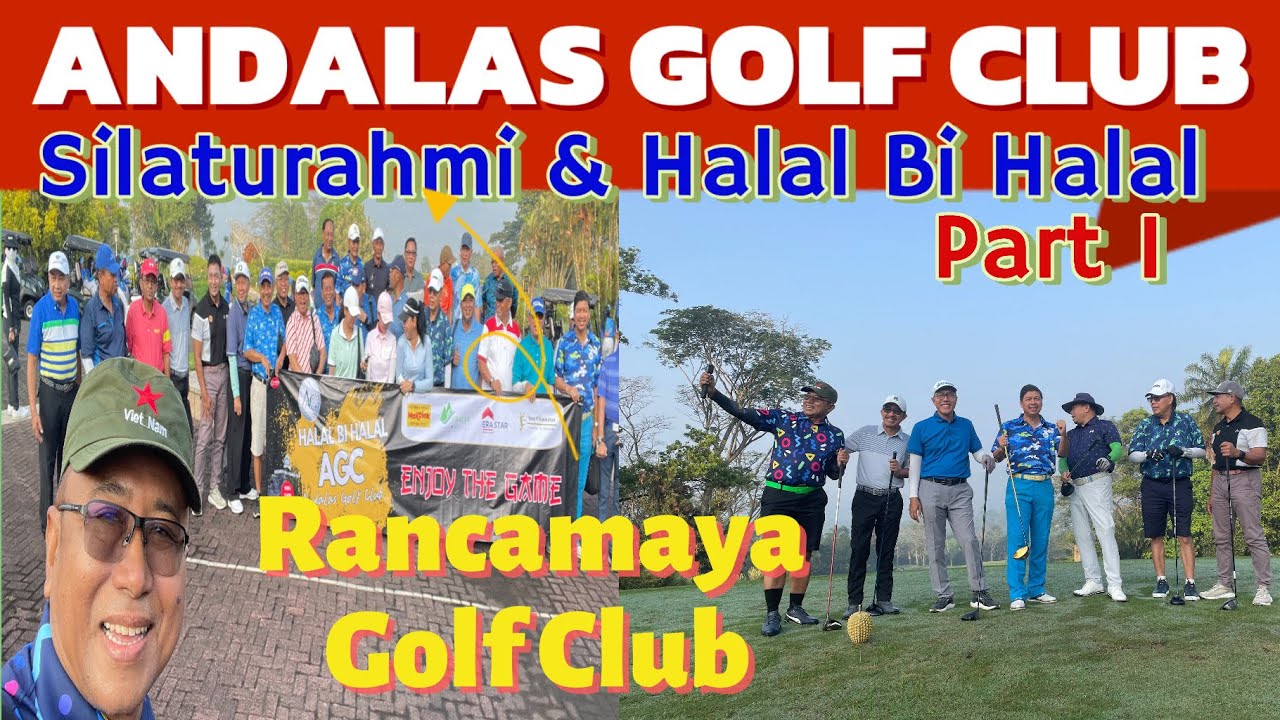 GOLF SILATURAHMI & HALAL BI HALAL ANDALAS GOLF CLUB DI RANCAMAYA - YouTube
