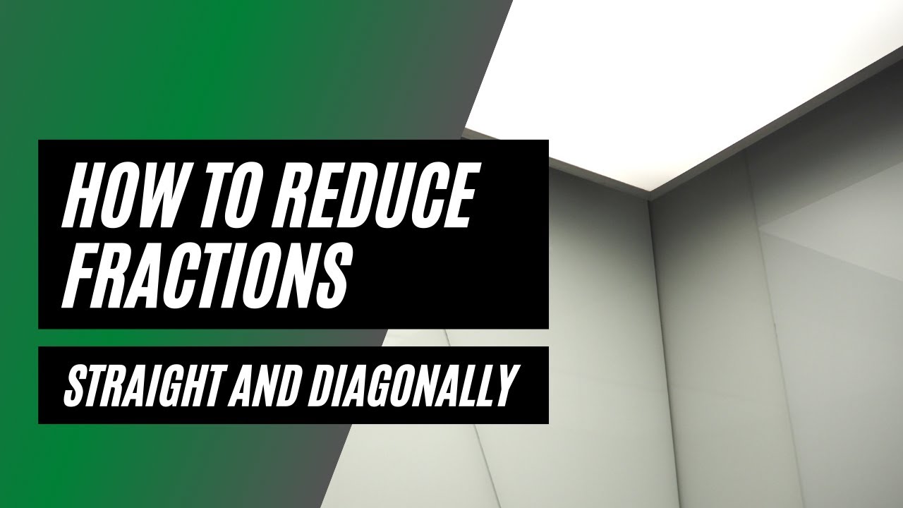 How To Reduce Fractions STRAIGHT and DIAGONALLY | Reducing Fractions ...