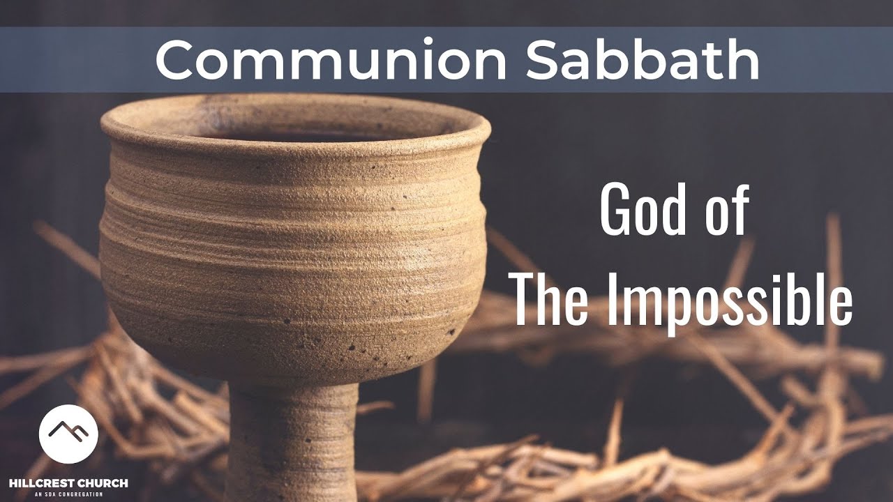 Hillcrest SDA Church | April 1, 2023 |Communion Sabbath: God of The ...